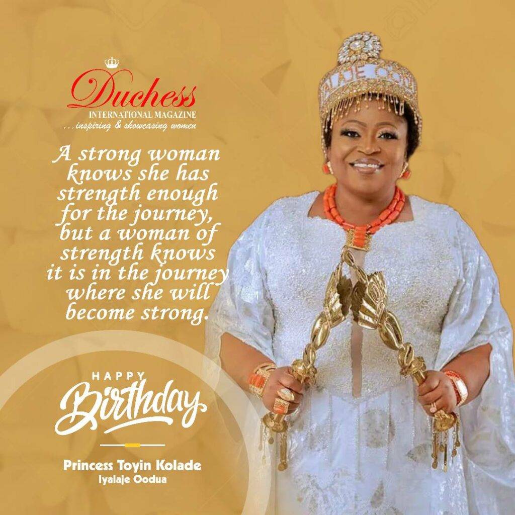 Happy Birthday to the Magnificent Iyalaje Oodua, Princess Toyin Kolade ...